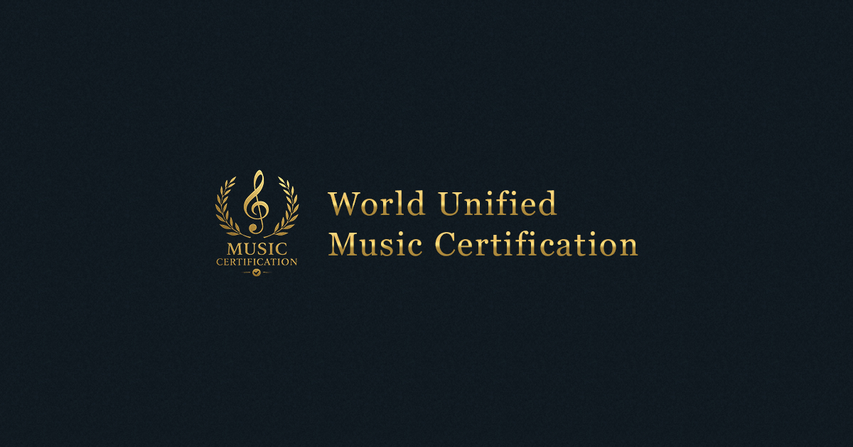 World Unified Music Certification｜Prove your music ability